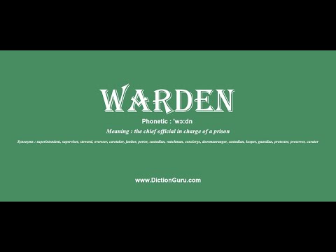 warden: Pronounce warden with Phonetic, Synonyms and Examples