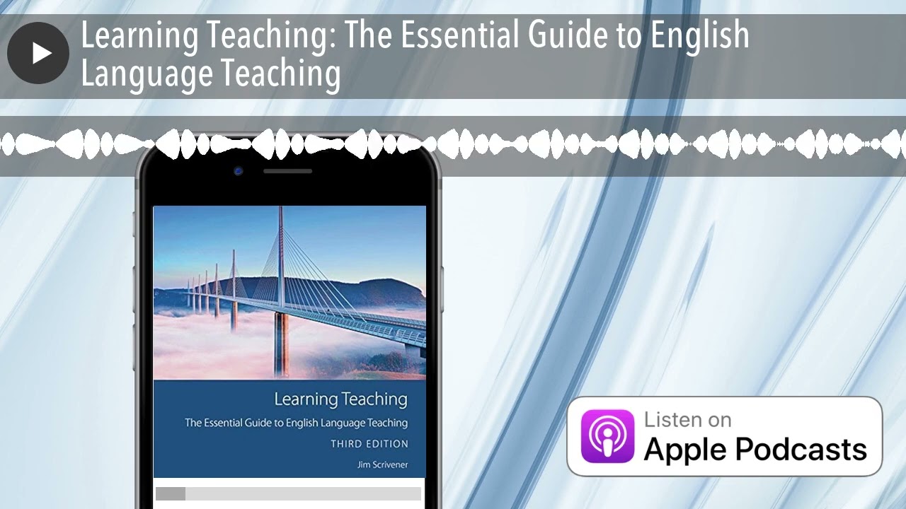 Learning Teaching: The Essential Guide to English Language Teaching