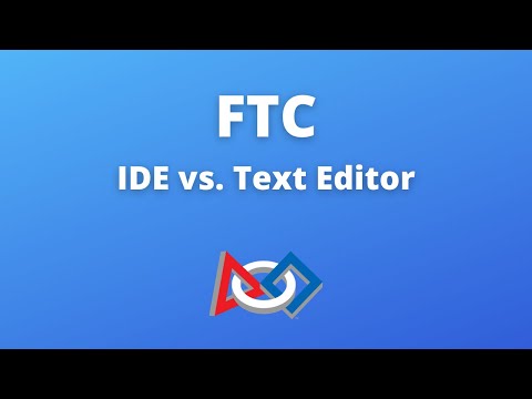FTC: IDE vs. Text Editor And why we use Android Studio