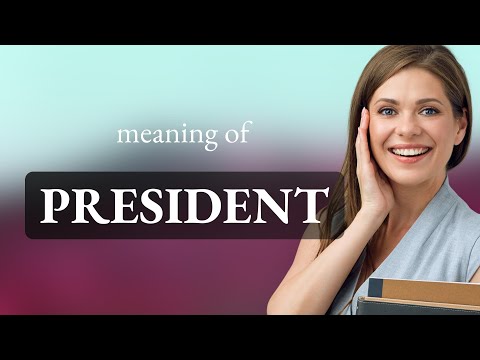 The Role and Meaning of "President"