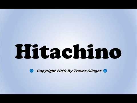 How To Pronounce Hitachino