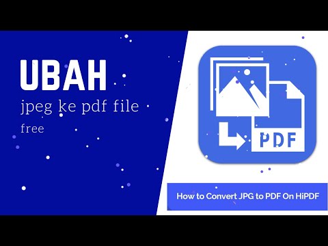 ???? Ubah JPG ke PDF dan Menggabungkan Beberapa Gambar Menjadi satu Dokumen PDF gratis