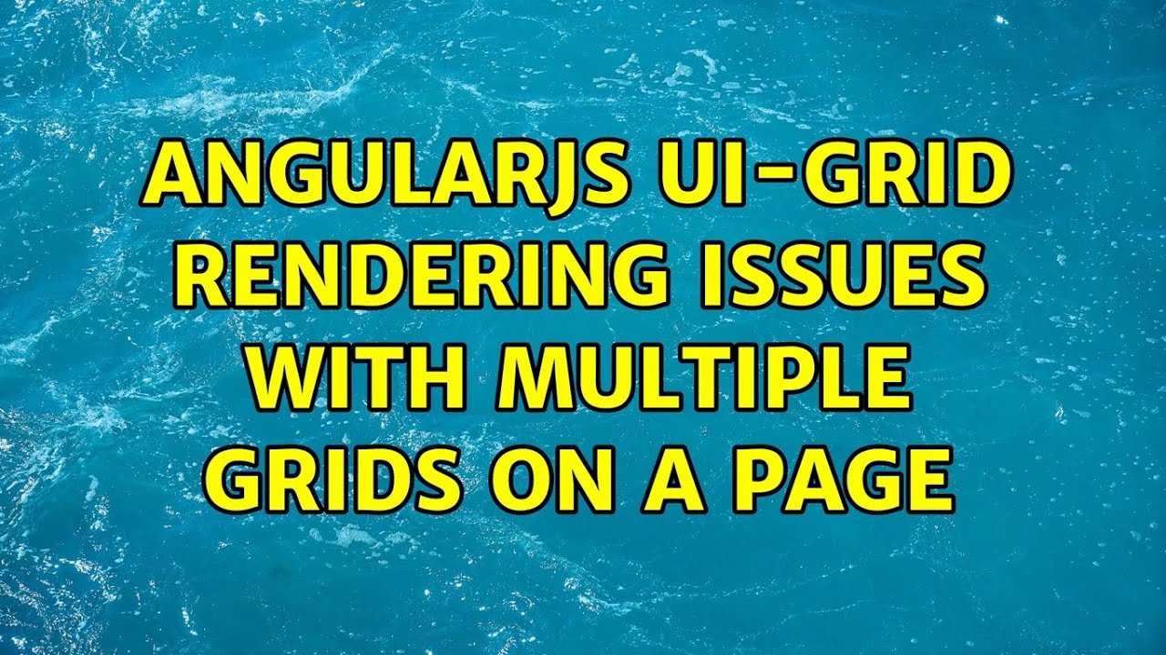 AngularJS ui-grid rendering issues with multiple grids on a page