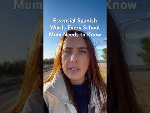Essential Spanish Words Every School Mum Needs to Know š«