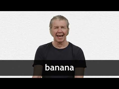 BANANA definition and meaning | Collins English Dictionary
