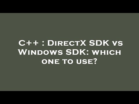 C++ : DirectX SDK vs Windows SDK: which one to use?