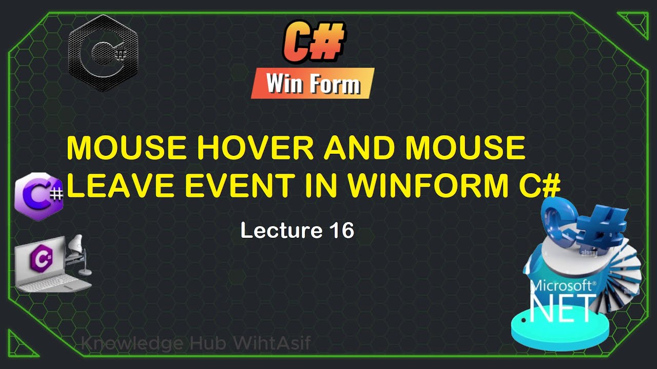 16. Mouse Hover & Mouse Leave Events in WinForms |C# WinForms Tutorial for Beginners