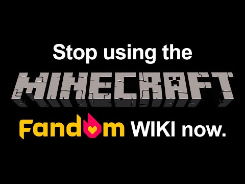 Please stop using the Minecraft Fandom Wiki now.