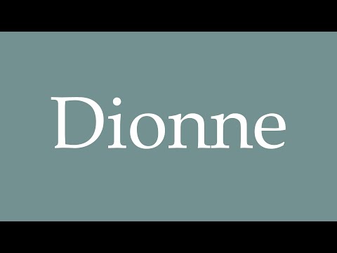 How to Pronounce ''Dionne'' Correctly in French