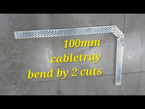 How to bend 100mm cabletray 90 degree by 2 cuts
