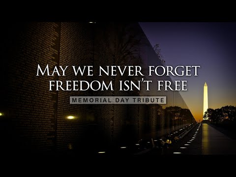 May We Never Forget Freedom Isnโt Free โ Memorial Day Tribute 2023