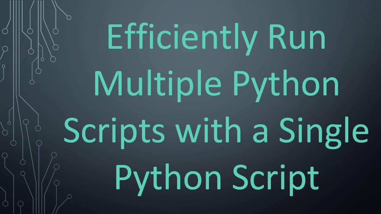 Efficiently Run Multiple Python Scripts with a Single Python Script