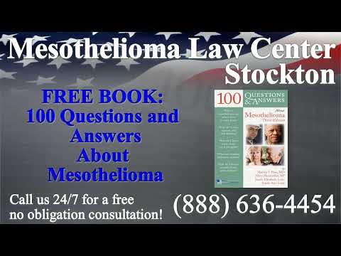 Stockton, CA - Mesothelioma & Asbestos - Lawyer | Attorney | Lawsuit - (Lung Cancer, Asbestosis)