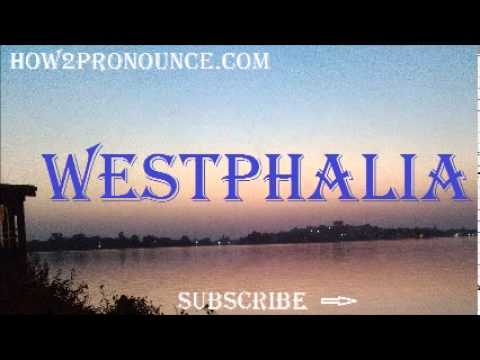 How To Pronounce WESTPHALIA