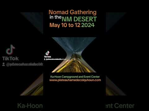 Nomad Gathering in the Desert May 10 to 12 2024 – Ka-Hoon Campground ...