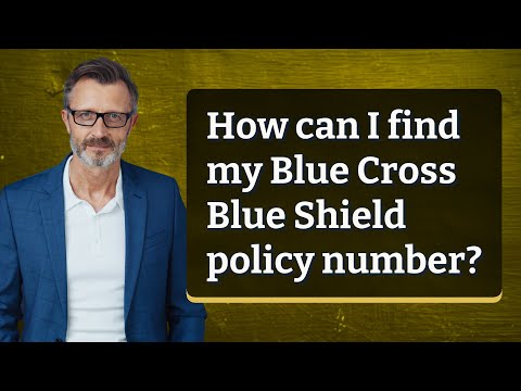 How can I find my Blue Cross Blue Shield policy number?