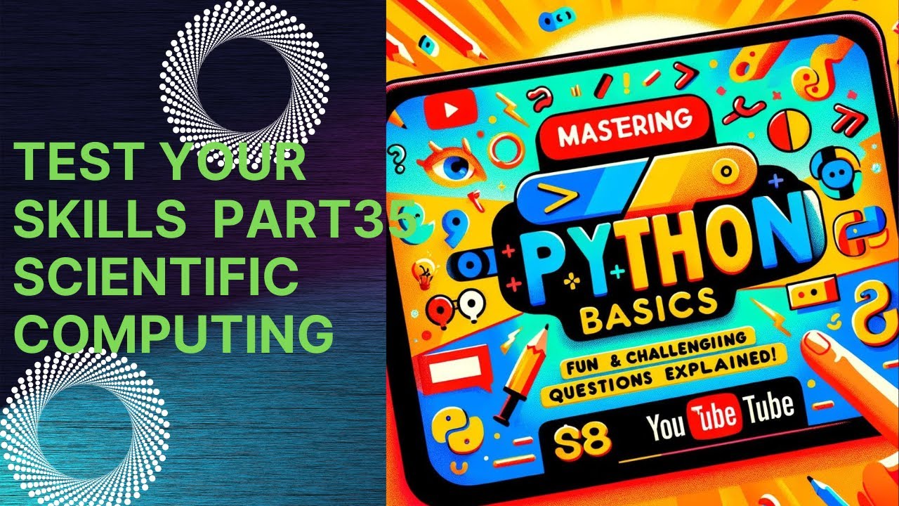 Mastering Python Basics: Fun and Challenging Questions Explained! Part35:Scientific Computing