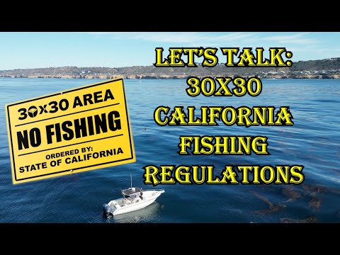 New California Fishing Regulations: 30x30 (California Fishing)