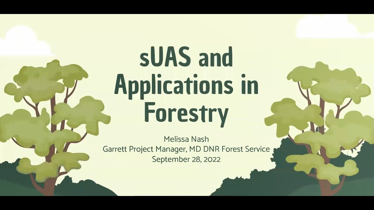 Forestry Applications of sUAS (Drones) in Garrett County
