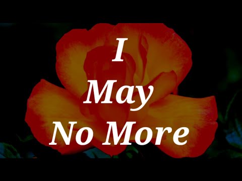 Deep love poems || Deep meaningful love poerltry || I May Nomore || I Need you my love ||