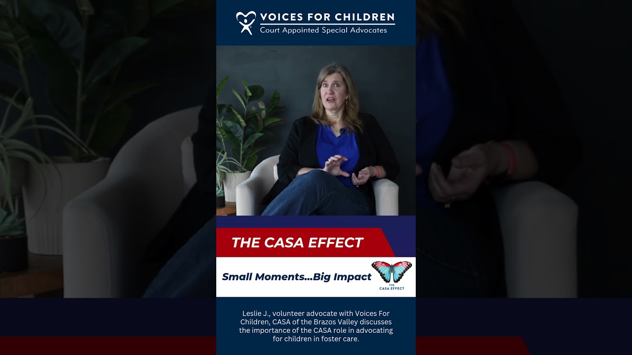 The CASA Effect - Fact-Based Advocacy: A CASA Volunteer’s Surprising Discovery