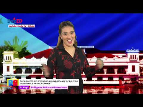 SHS Philippine Politics and Governance Q1 Ep1: The Concept, Relationship, and Importance of Politics