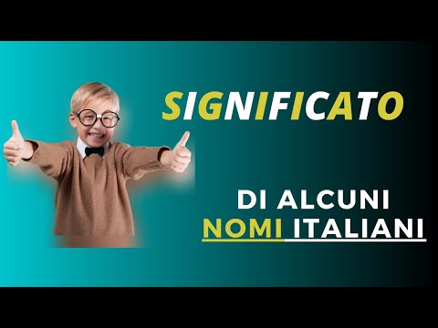 Significato di alcuni nomi maschili e femminili lettera A.
