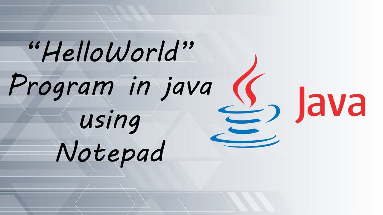 HelloWorld Program in java using Notepad