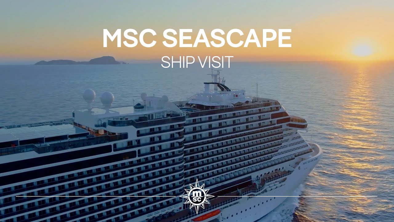 MSC Seascape - Ship Visit