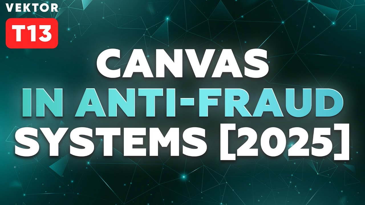 Canvas in Anti-Fraud Systems [2025] [Eng]
