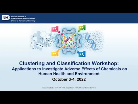 Clustering and Classification Workshop – Session 4 – NIEHS/NIH – October 3, 2022