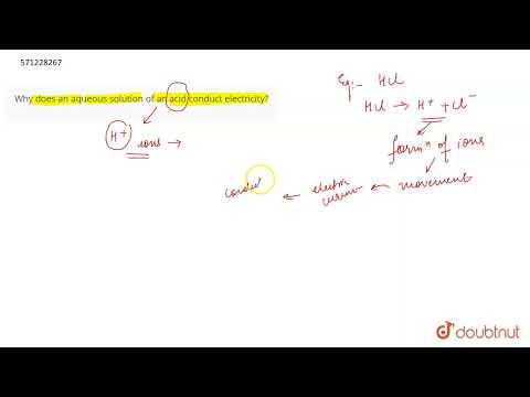 Why does an aqueous solution of an acid conduct electricity? | 10 | ACIDS, BASES AND SALTS | ...