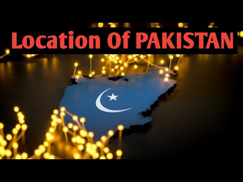 Exact LOCATION Of Pakistan |Longitude and latitude|