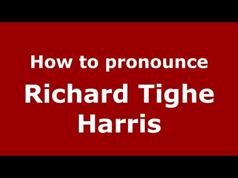 How to pronounce Richard Tighe Harris (American English/US) - PronounceNames.com