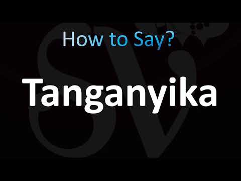 How to Pronounce Tanganyika (CORRECTLY!)