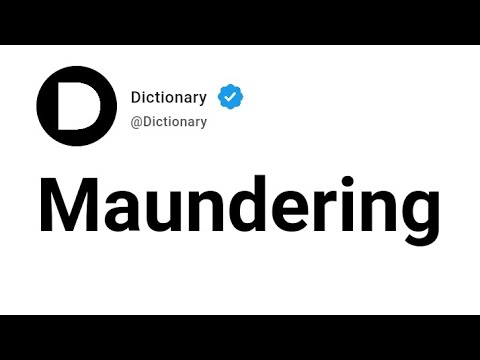 Maundering Meaning In English