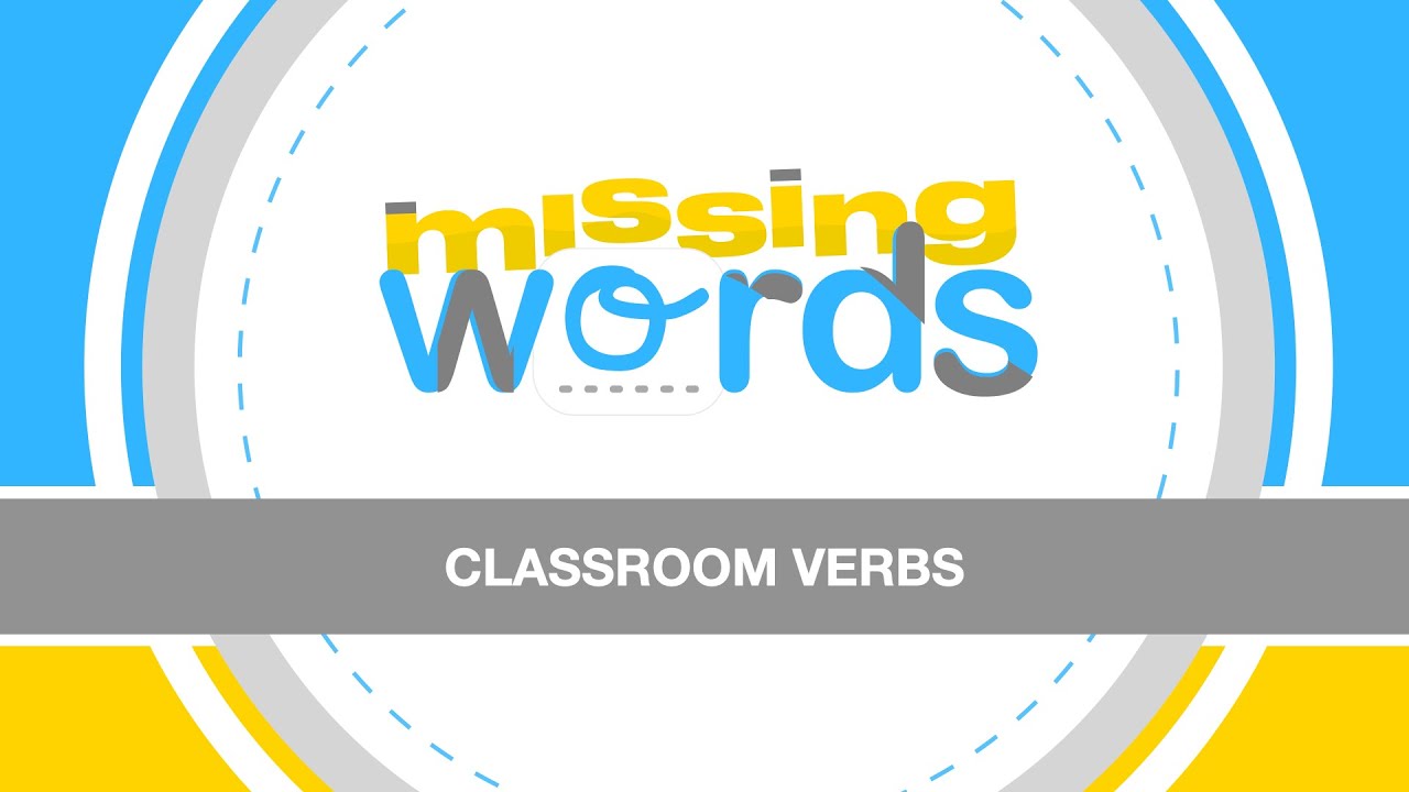 Vocabulary Activities: Classroom Verbs (Missing Words)