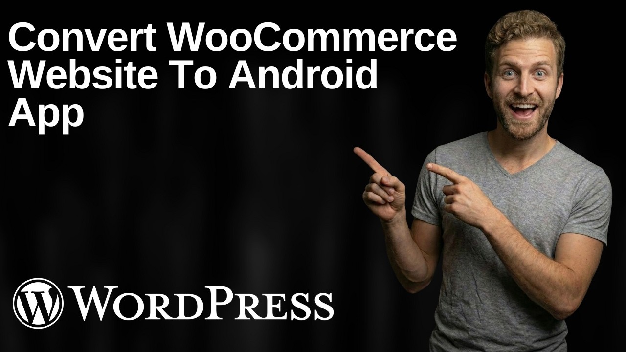 How To Convert WooCommerce Website To An Android App (2026 Easy Guide)