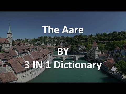 Meaning of The Aare in English Urdu And Chinese | The Aare River of High Rhine in Switzerland