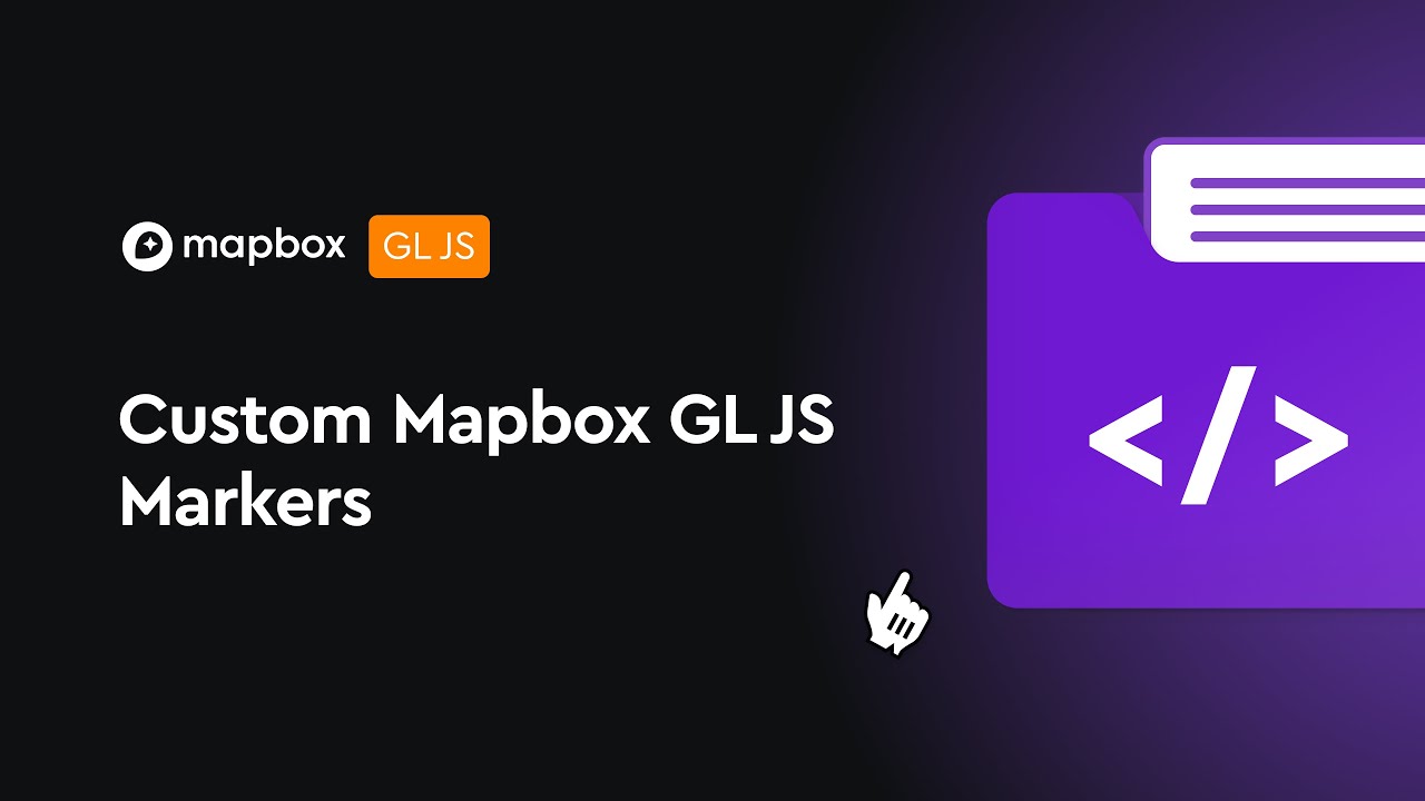 How to Add Custom Markers to Your Map Using Mapbox GL JS: A Step-by-Step Tutorial