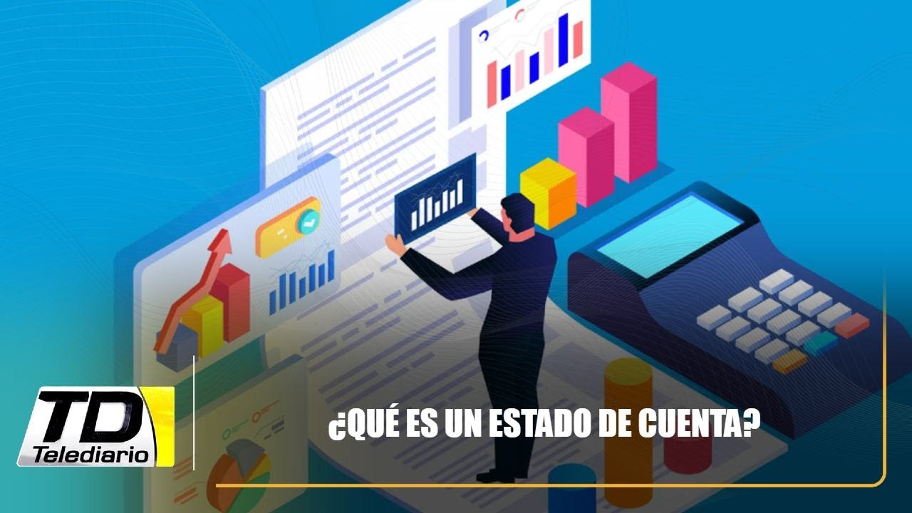 ¿Qué es un estado de cuenta?