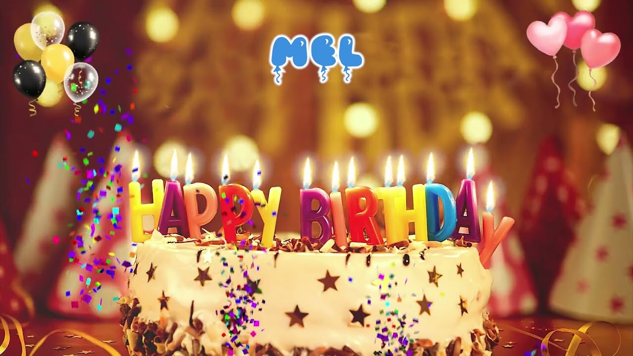 MEL Happy Birthday Song – Happy Birthday to You