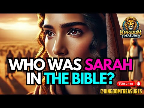 Who Was Sarah in the Bible? - The Life and Legacy of Abraham's Wife | Bible Stories