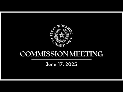 TWC Commission Meeting | 6-17-2025