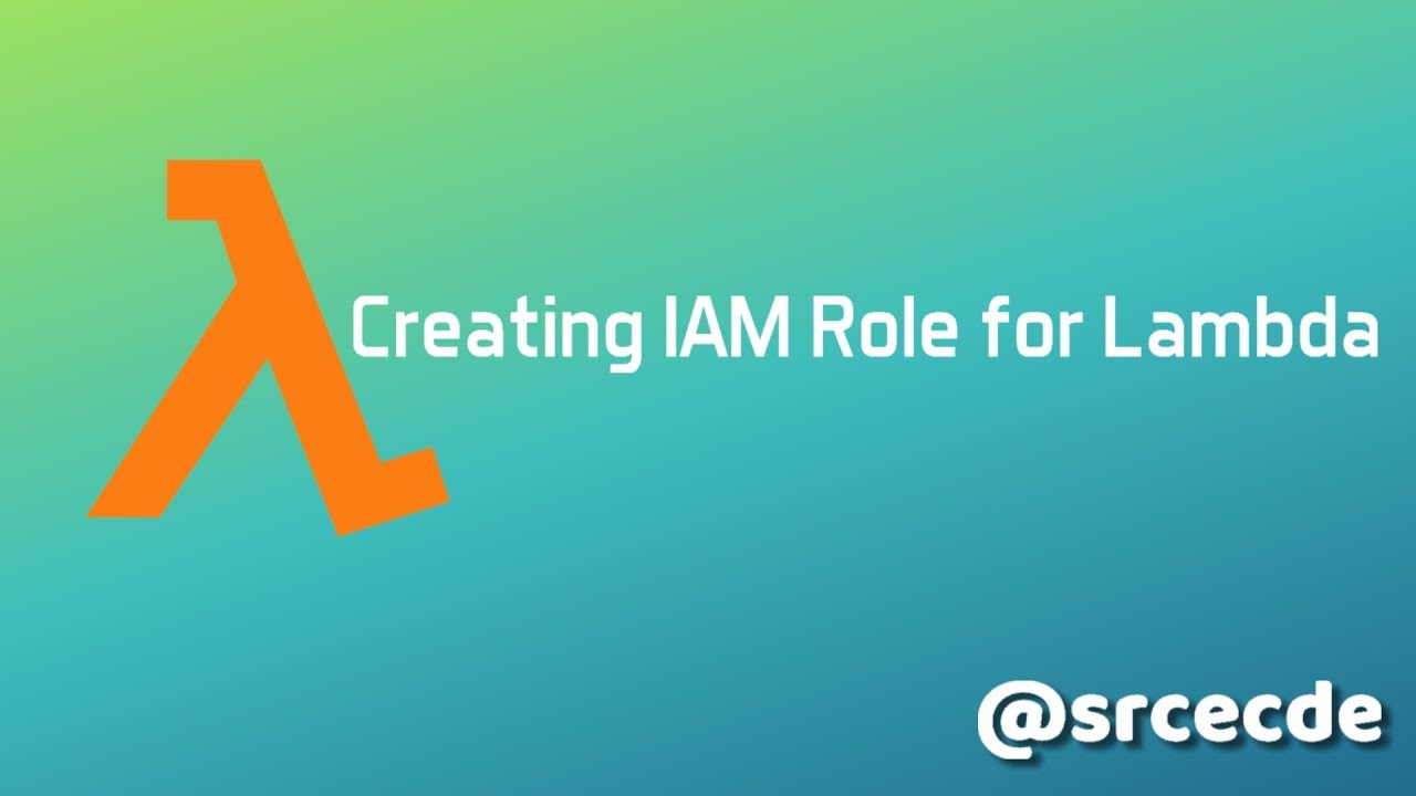 AWS: Creating IAM role for Lambda