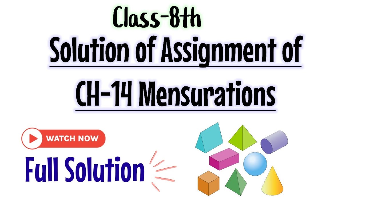 Solution of Assignment of CH-14 Mensurations/Full Solution/Class-8th/Assignment of CH-14