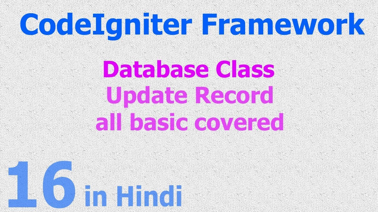 16 - CodeIgniter Hindi - Beginner Tutorial - Database Class - Update Record