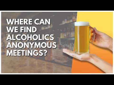 Where Can We Find Alcoholics Anonymous Meetings?