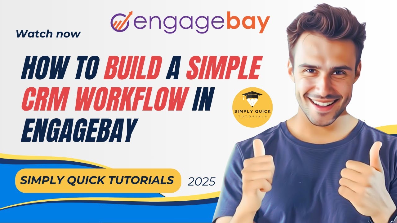 How to Build a Simple CRM Workflow in EngageBay Free Plan 2025