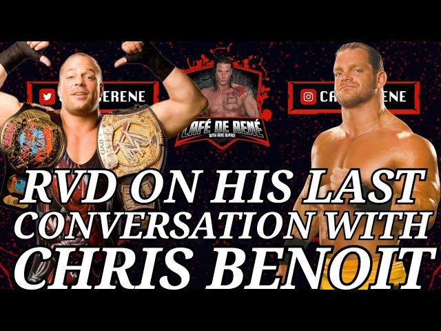 Chris Benoit: What did Chris Benoit tell RVD in their final ...